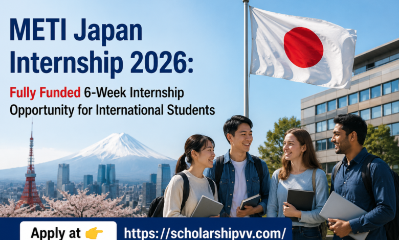 METI Japan Internship 2026: Fully Funded 6-Week Internship For ...